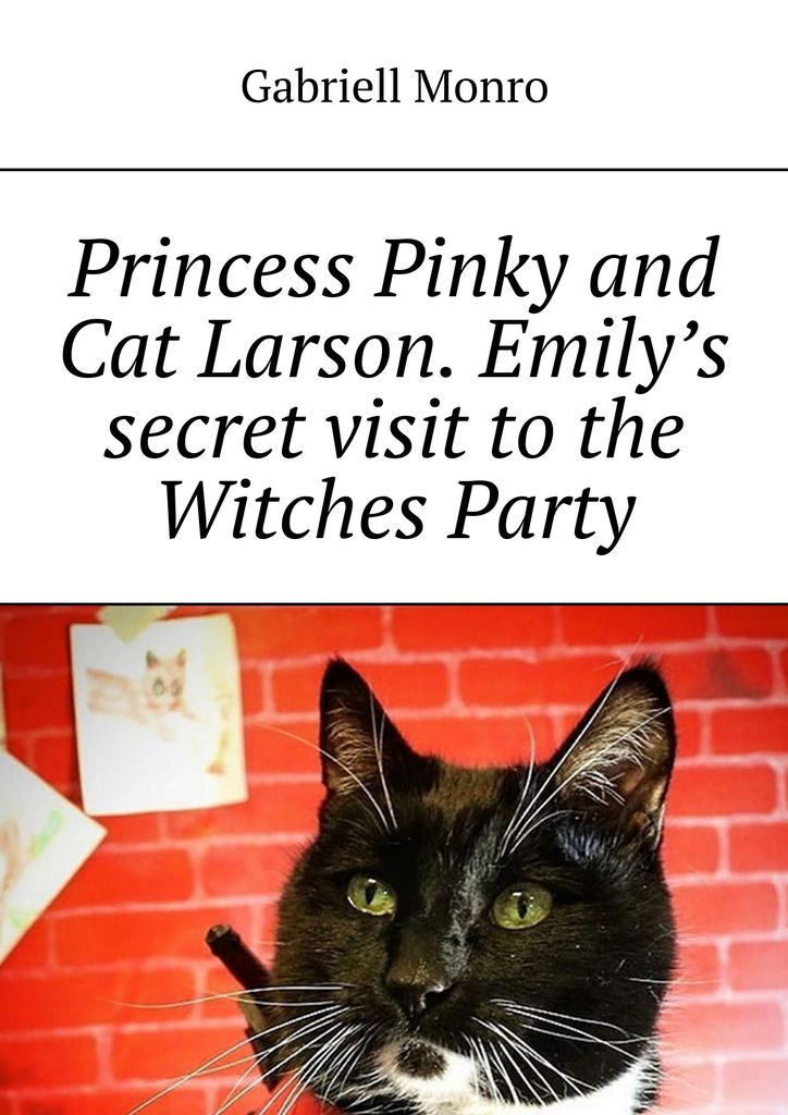 Princess Pinky and Cat Larson. Emily’s secret visit to the Witches ...